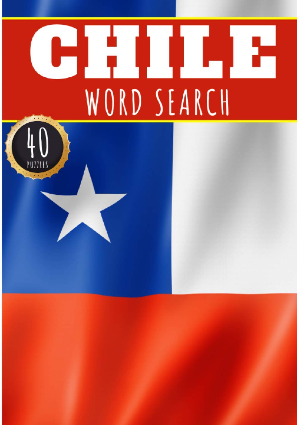 Chile Word Search: 40 Fun Puzzles With Words Scramble for Adults, Kids ...