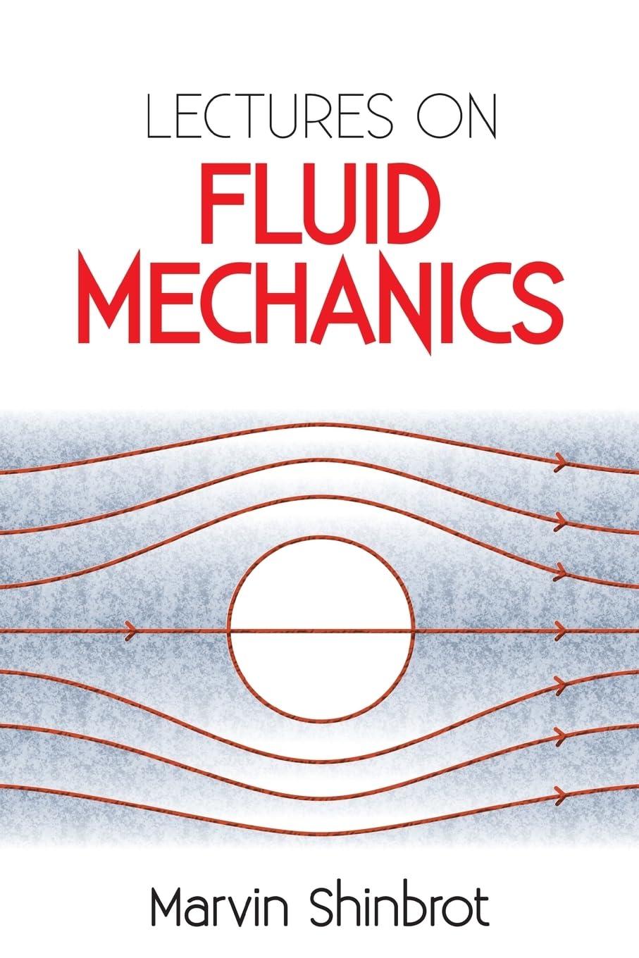 Lectures on Fluid Mechanics (Dover Books on Physics): Shinbrot, Marvin ...