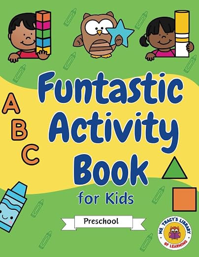 Funtastic Activity Book for Kids Preschool: Literacy and Math Skills ...