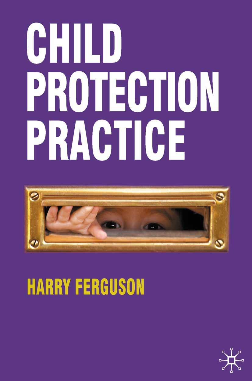 Child Protection Practice: Amazon.co.uk: Ferguson, Harry, Norton, Jim ...