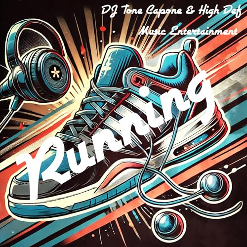 Play Running by DJ Tone Capone High Def Music Entertainment on Amazon Music