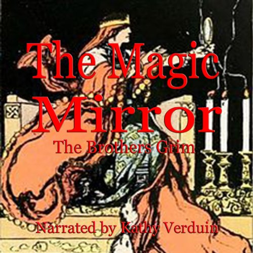 The Magic Mirror: Snow White (Audio Download): Brothers Grimm, Kathy ...