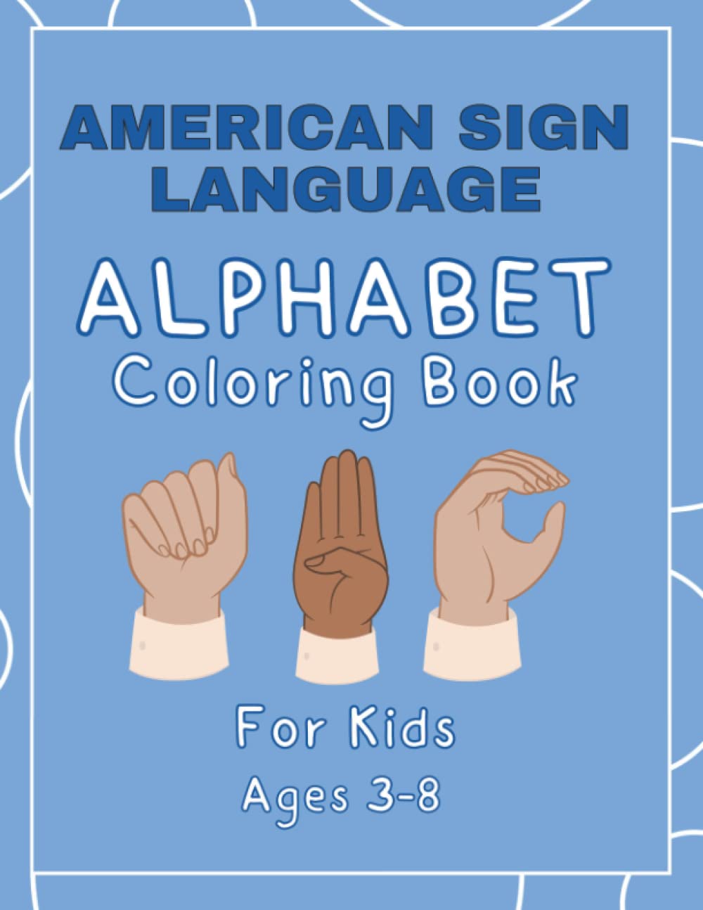 Amazon.com: American Sign Language Alphabet Coloring Book for Kids: Fun ...
