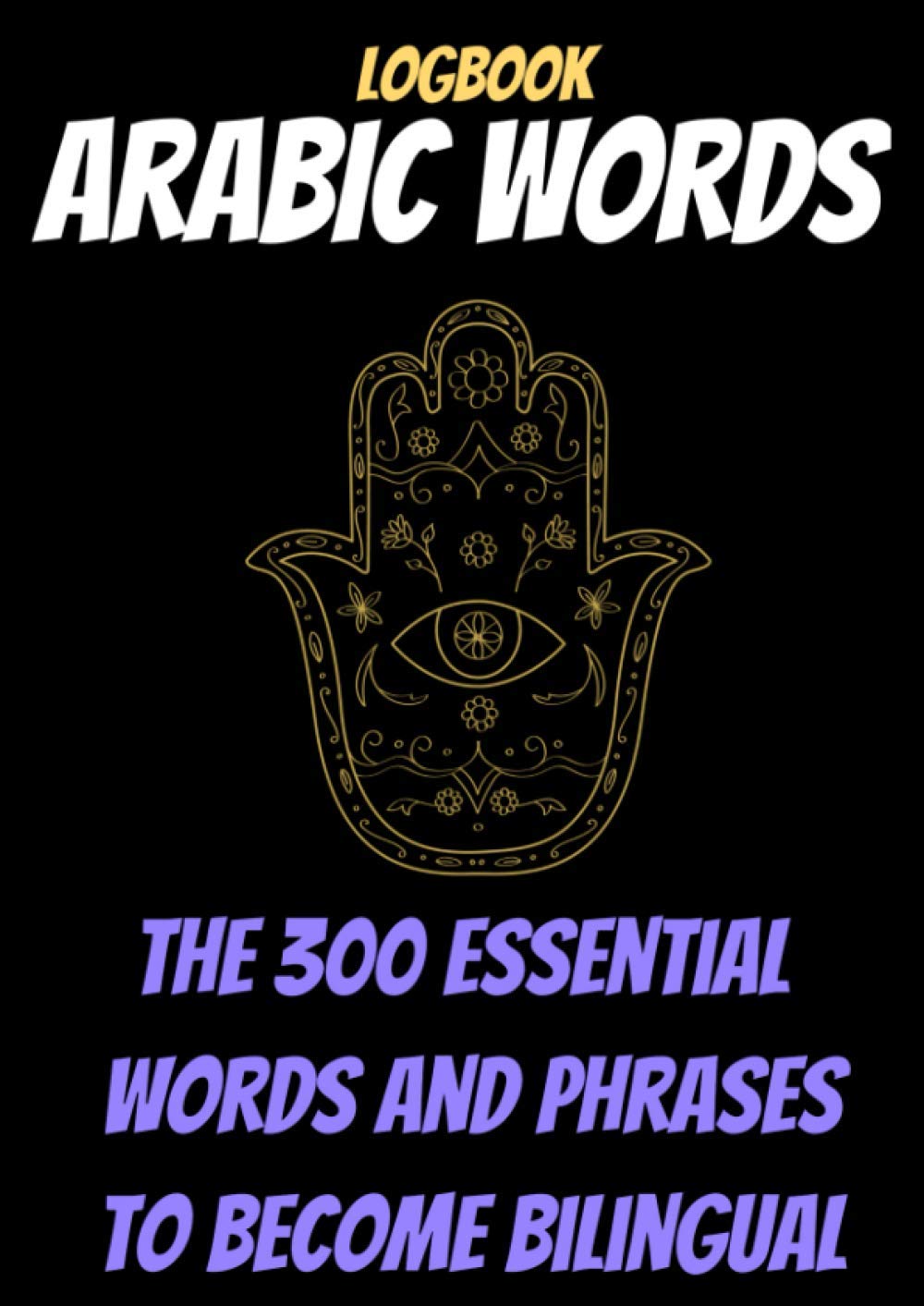 Buy Logbook ARABIC WORDS-learn arabic for beginners-arabic language for ...