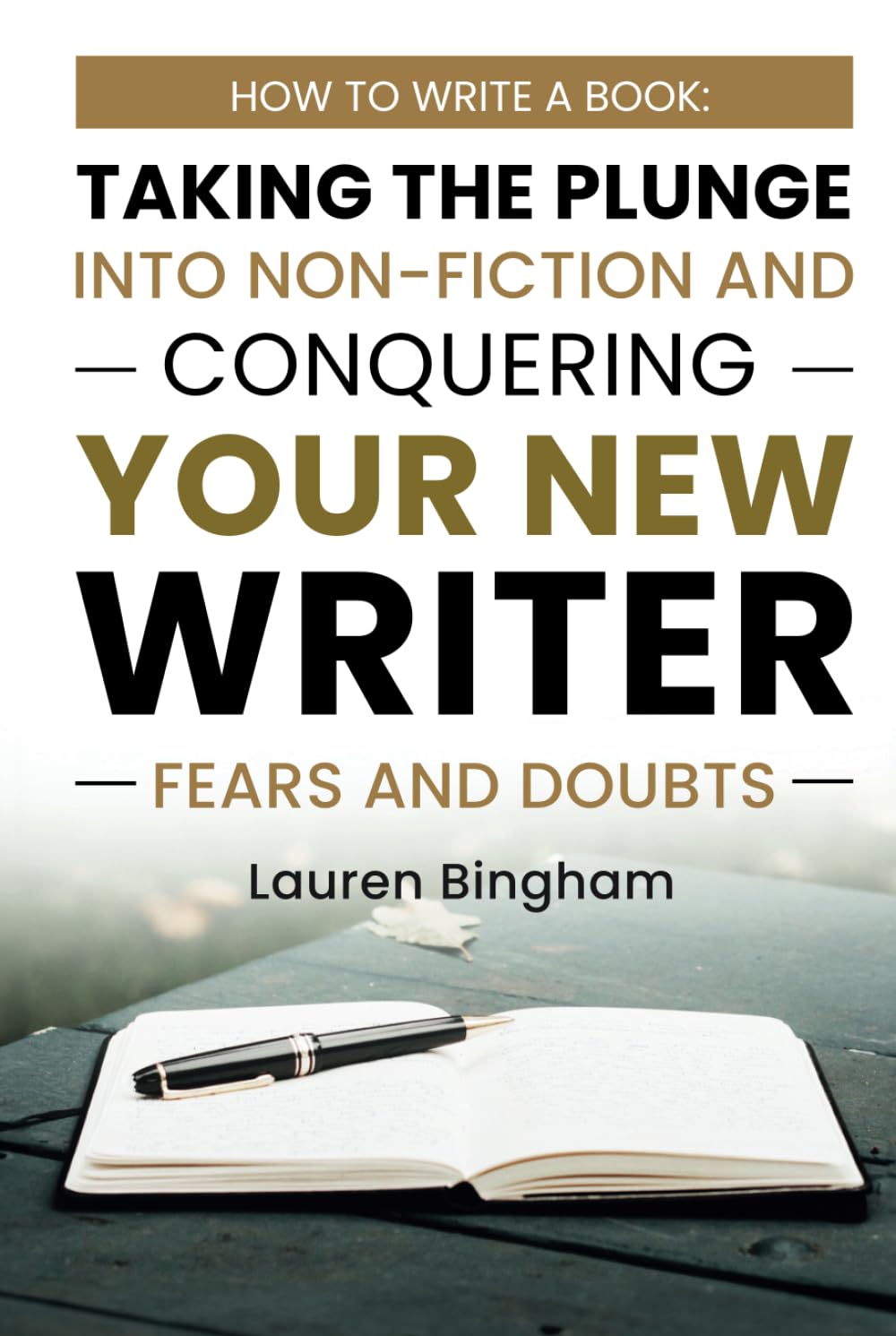 How to Write a Book: Taking the Plunge into Non-Fiction and Conquering ...