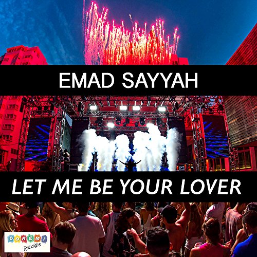 Amazon.com: Let Me Be Your Lover : Emad Sayyah: Digital Music