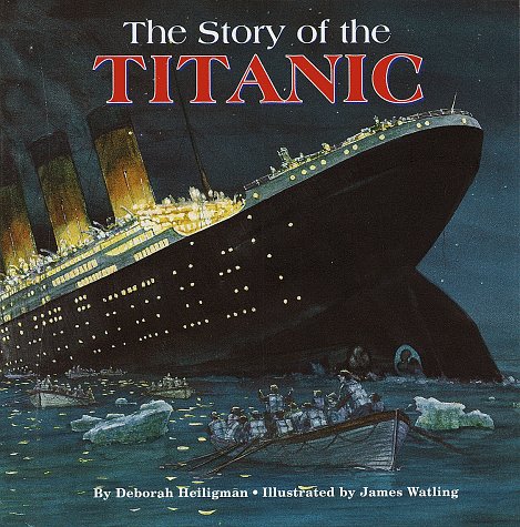 The Story of the Titanic (Pictureback): Heiligman, Deborah ...