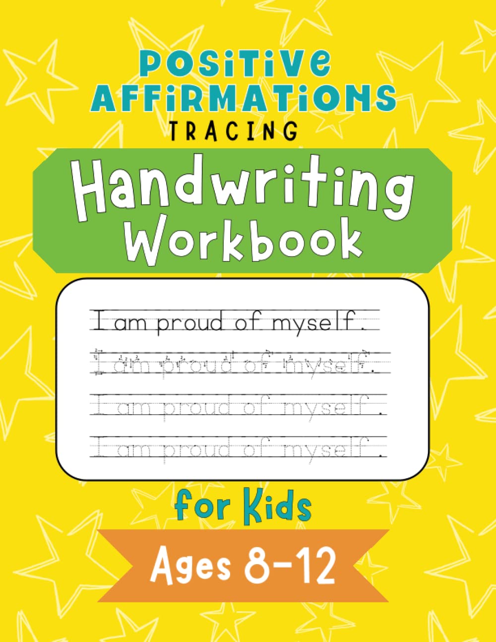 Positive Affirmations Tracing Handwriting Workbook for Kids Ages 8-12: ...