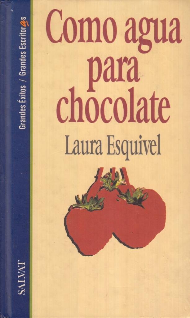 Como Agua Para Chocolate: Laura Esquivel: 9788434589810: Amazon.com: Books