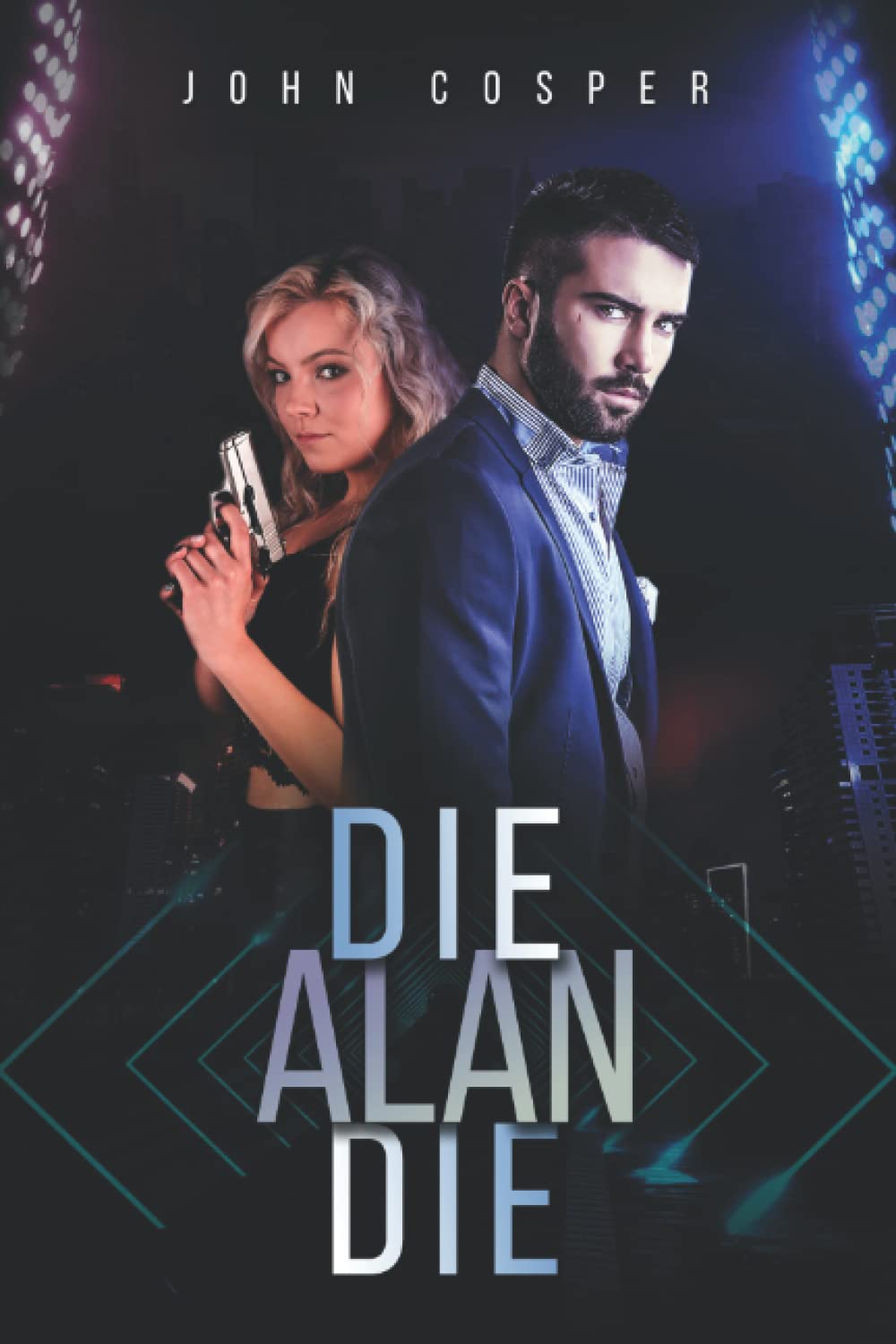 Die Alan Die: Cosper, John: 9781079382778: Amazon.com: Books