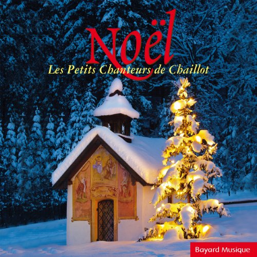 Noël: Les Petits Chanteurs de Chaillot von Les Petits Chanteurs de ...