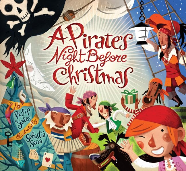 A Pirate's Night Before Christmas: Yates, Philip, Serra, Sebastiá ...