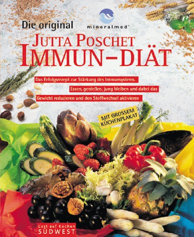 Die Original Jutta-Poschet-Immundiät : Poschet, Jutta: Amazon.de: Bücher