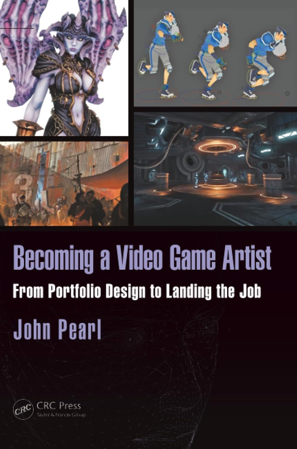 Becoming a Video Game Artist (Focal Press Game Design Workshops)