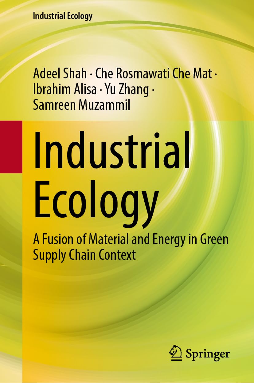 Industrial Ecology: A Fusion of Material and Energy in Green Supply ...
