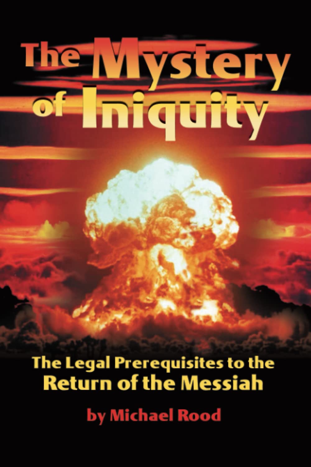 Mystery Of Iniquity: Rood, Michael: 9780882709987: Amazon.com: Books