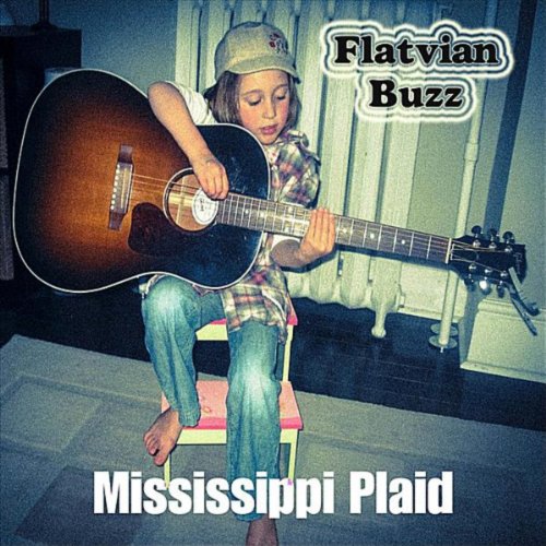 Play Mississippi Plaid by Flatvian Buzz on Amazon Music