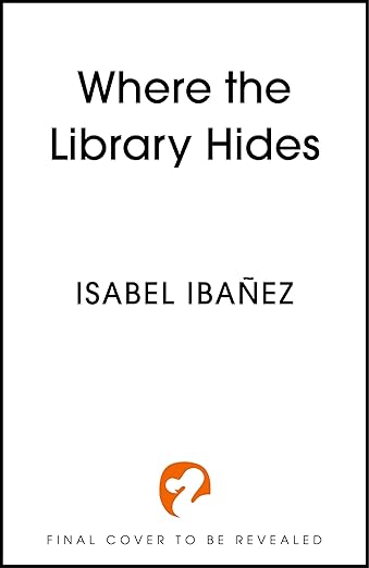 Where the Library Hides: the achingly romantic, lush sequel to What the ...