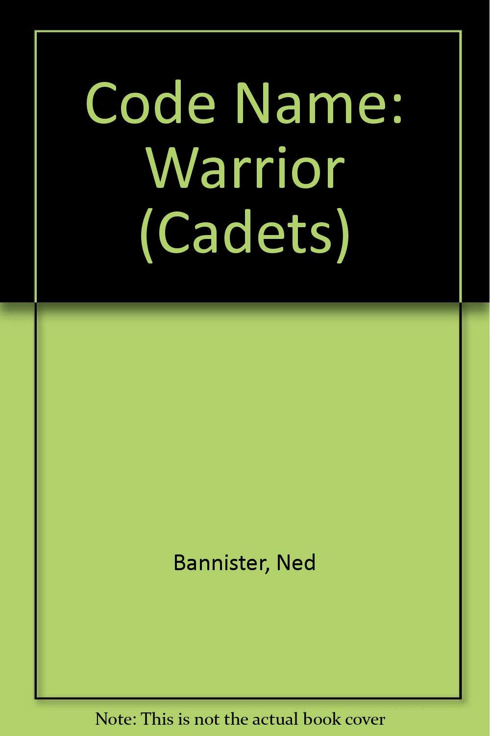 CODE NAME: WARRIOR #6 (Cadets): Bannister, Ned: 9780345351203: Amazon ...