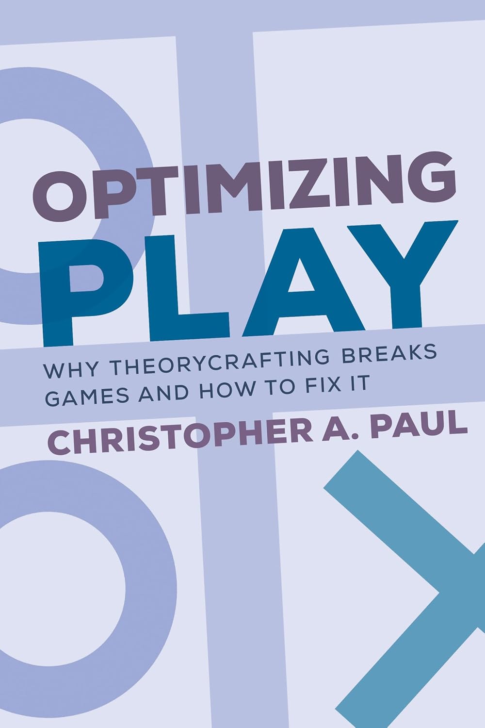 Optimizing Play: Why Theorycrafting Breaks Games and How to Fix It ...