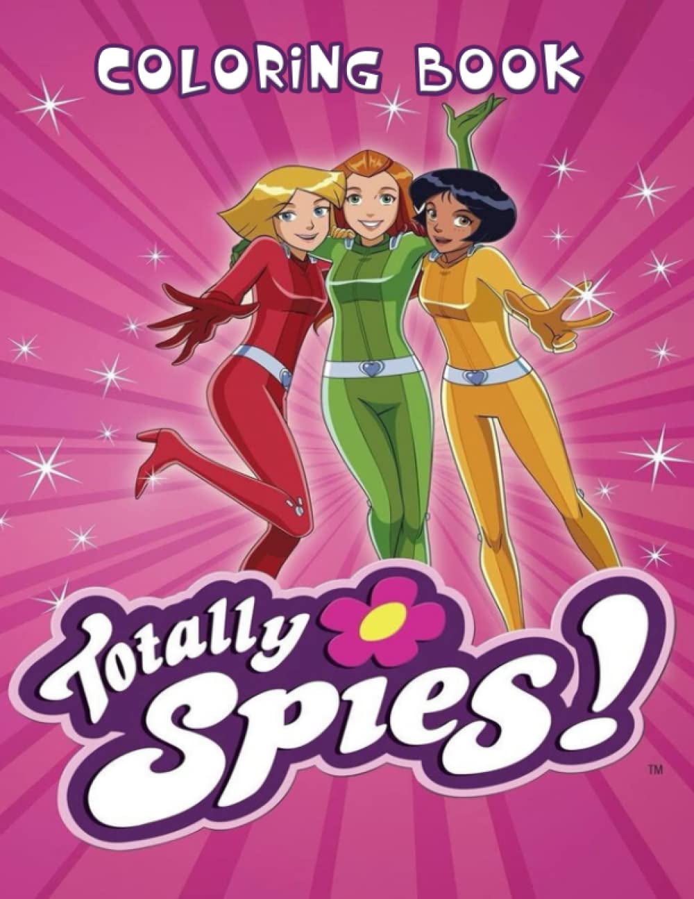 Buy Totally Spies Coloring Book: Great Coloring Book for Kids and Fans ...