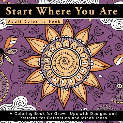Amazon.com: Start Where You Are Adult Coloring Book: A Coloring Book ...