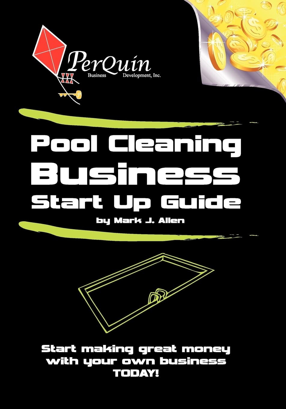 Pool Cleaning Business Start-Up Guide: Allen, Mark J.: 9781456492168 ...
