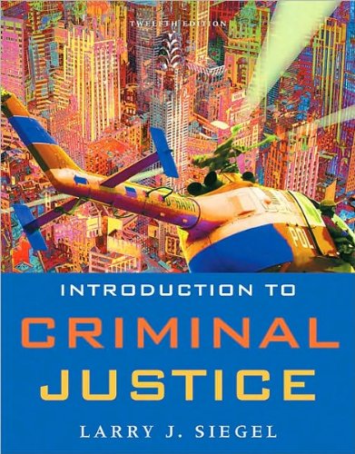 Introduction to Criminal Justice (text only) 12th(twelfth) edition by L ...