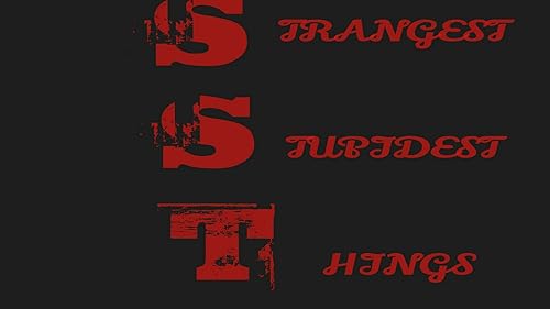 Strangest stupidest things -SST-Amazonアプリストアのアプリ