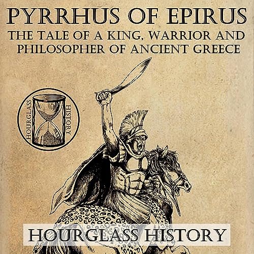 Amazon.com: Pyrrhus of Epirus: The Tale of a King, Warrior, and Philosopher of Ancient Greece ...