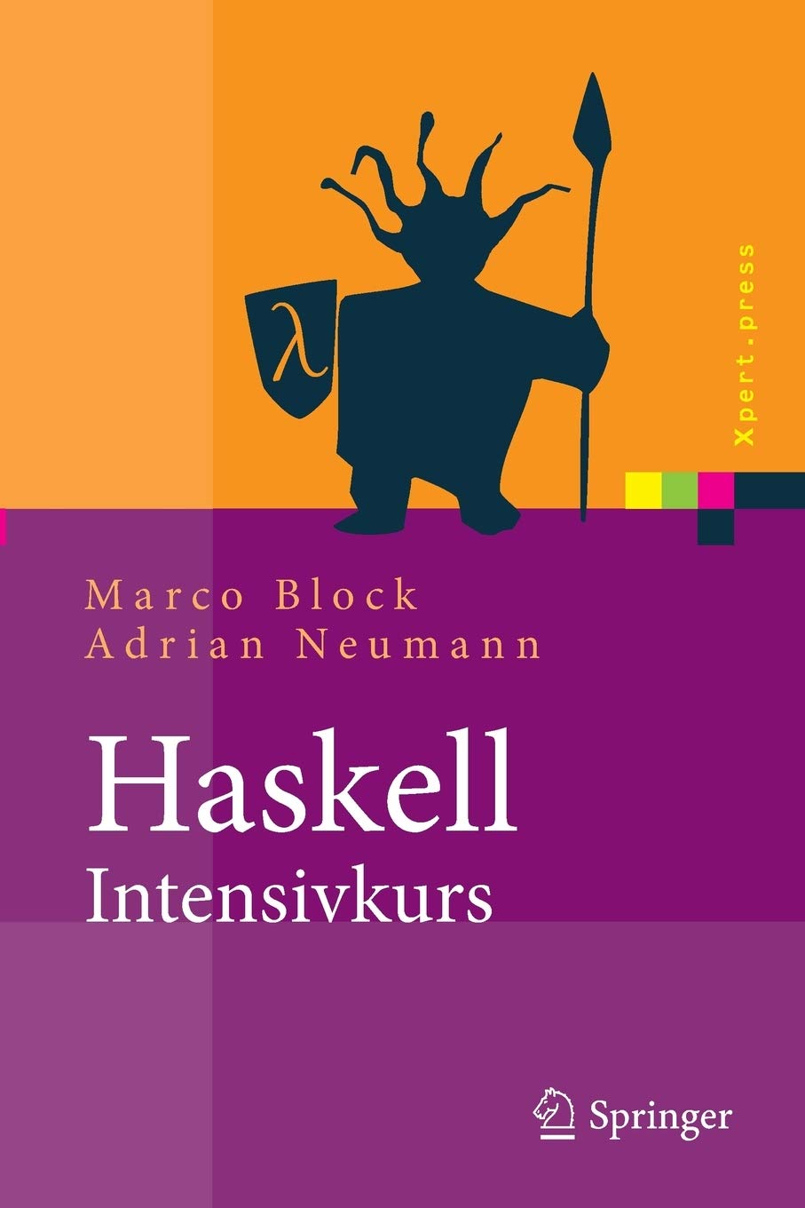 Haskell-Intensivkurs: Ein kompakter Einstieg in die funktionale Programmierung (Xpert.press ...