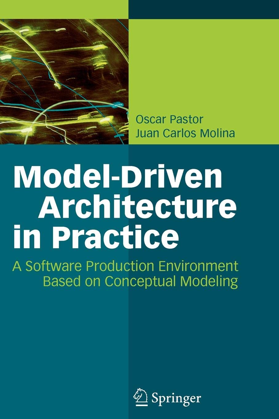 Buy Model-Driven Architecture in Practice: A Software Production Environment Based on Conceptual ...