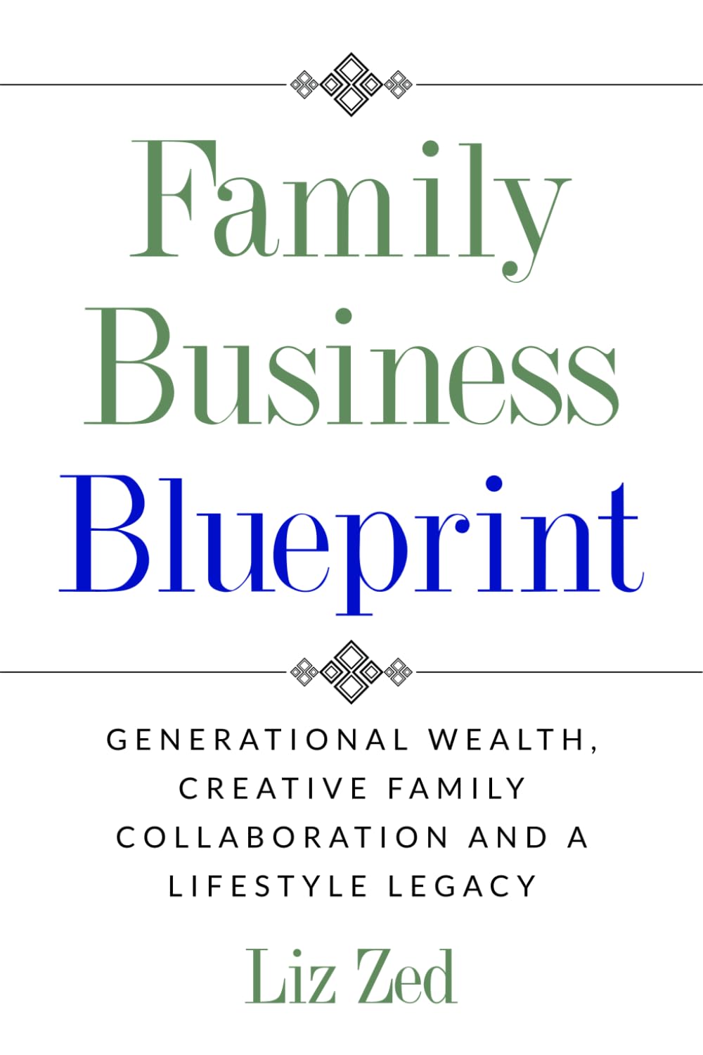 Amazon.com: Family Business Blueprint: Generational Wealth, Creative ...
