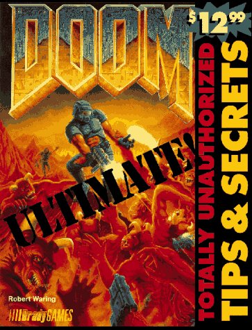 Ultimate Doom: Totally Unauthorized Tips & Secrets: BradyGames ...