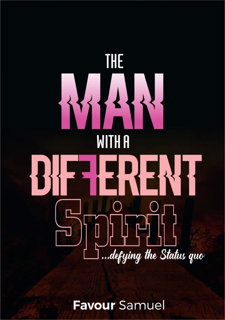 The Man with a Different Spirit: defying the status quo - Kindle ...