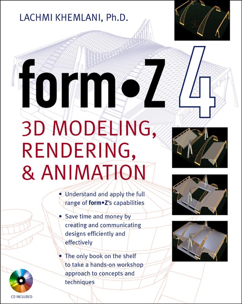 formZ 4.0: 3D Modeling, Rendering, and Animation: Khemlani, Lachmi ...