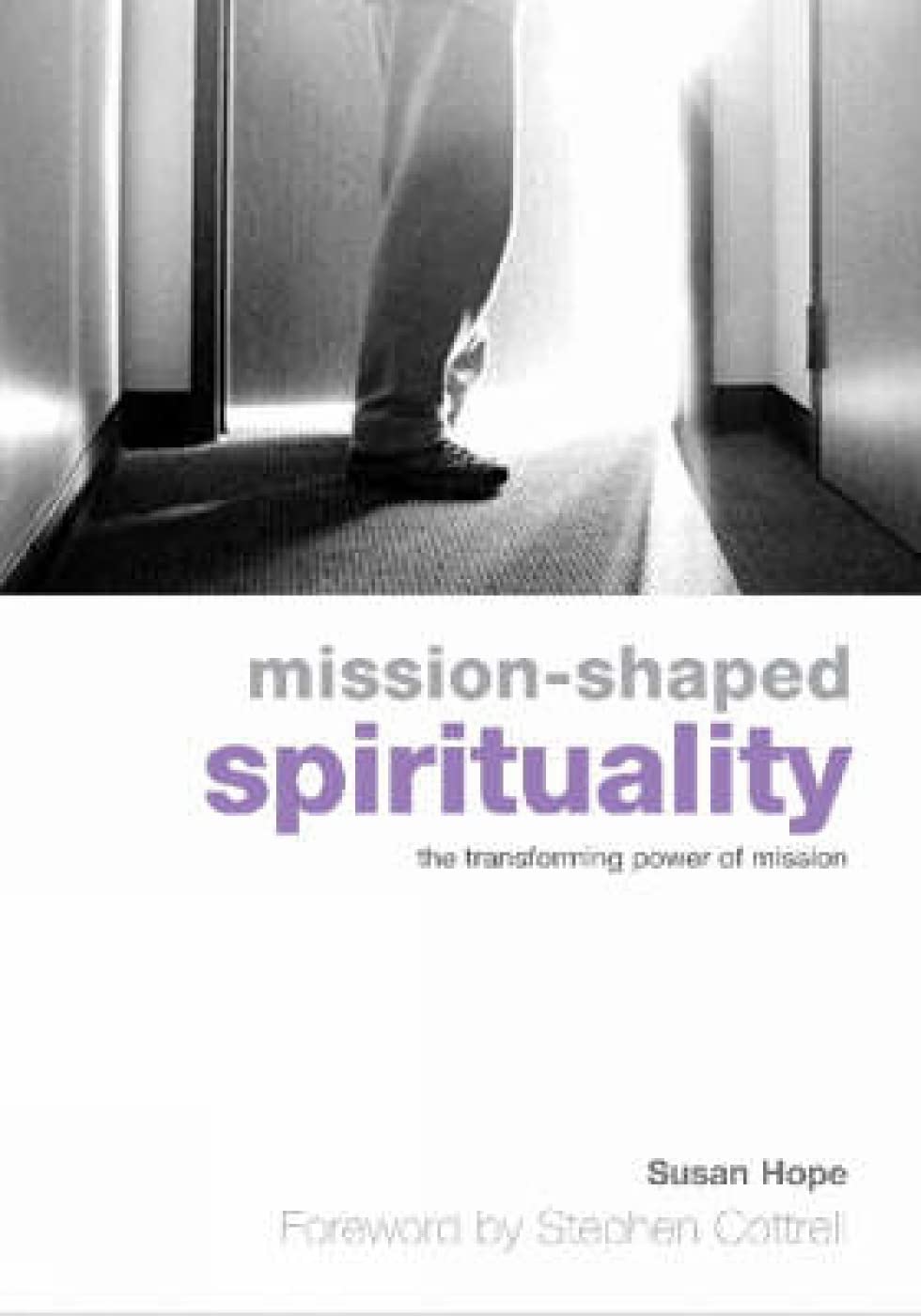 Mission-Shaped Spirituality: The Transforming Power of Mission: Hope ...