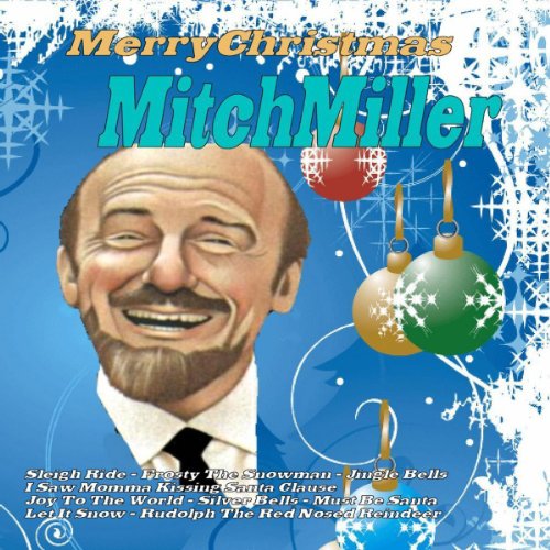 Play Merry Christmas by Mitch Miller on Amazon Music Unlimited