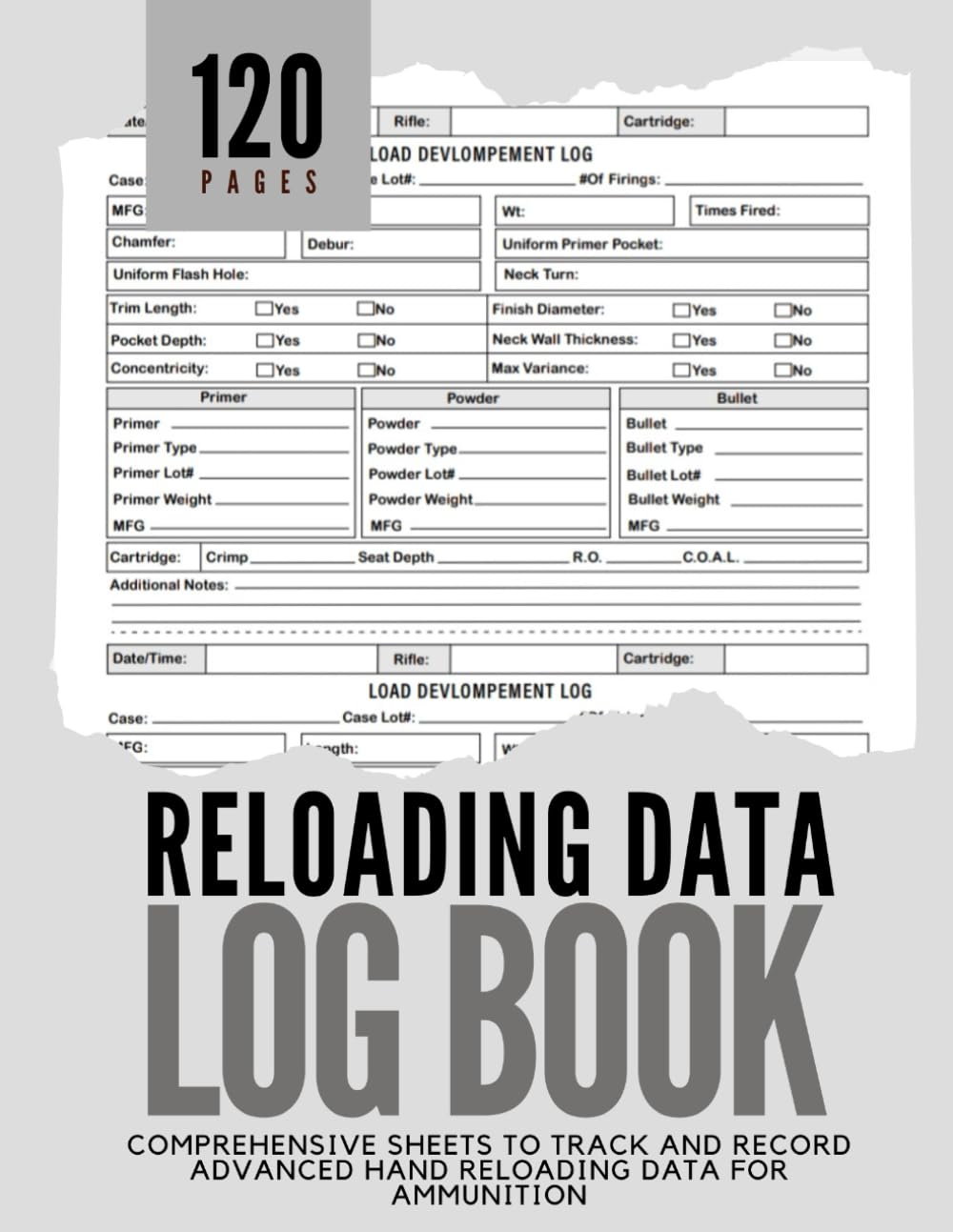Reloading Data Log Book: Comprehensive Sheets to Track and Record Advanced Hand Reloading Data ...