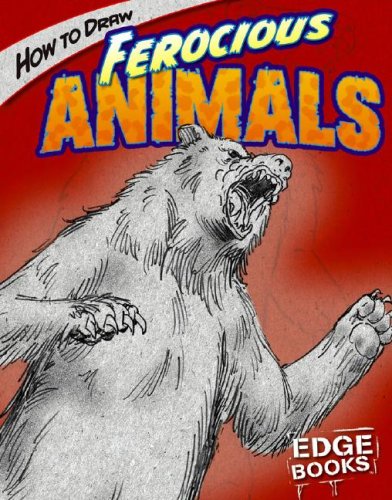 How to Draw Ferocious Animals (Edge Books: Drawing Cool Stuff): Sautter ...