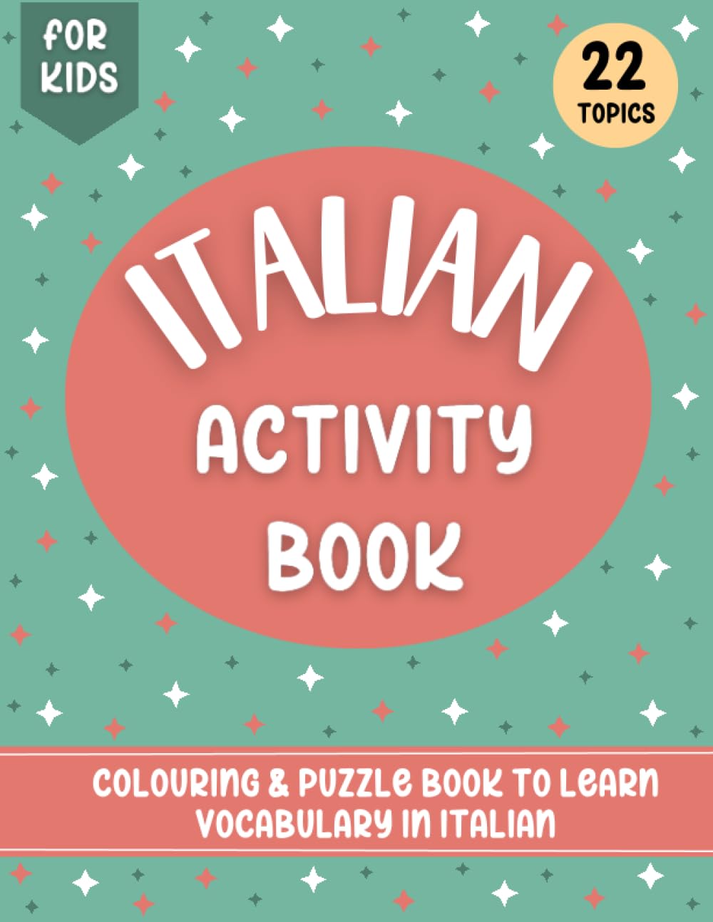 Italian Activity Book for Kids: A colouring and puzzle book to learn ...