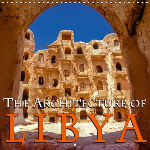 Buy The Architecture of Libya 2016: Libya's traditional Berber and ...