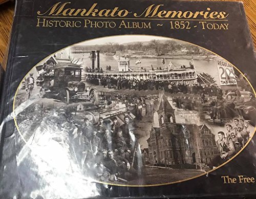 Mankato memories : historic photo album, 1852- today: Blue Earth County ...