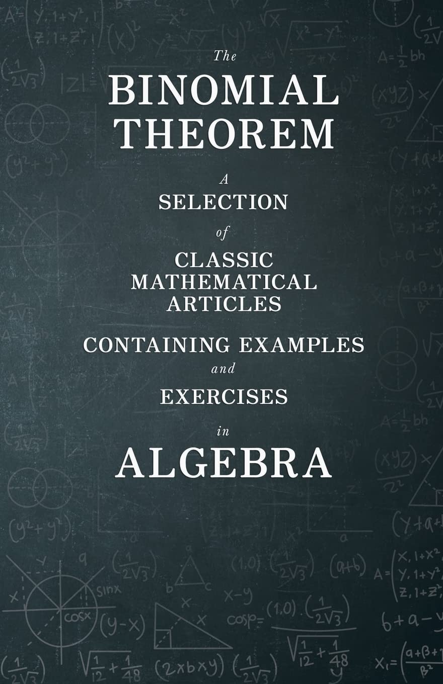 The Binomial Theorem - A Selection of Classic Mathematical Articles ...