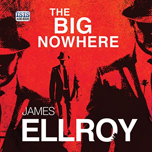 The Big Nowhere Audio Download James Ellroy Jeff Harding Isis the-big-nowhere-audio-download-james-ellroy-jeff-harding-isis