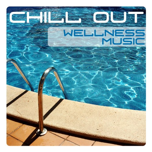Play Wellness Music, Chill Out by VARIOUS ARTISTS on Amazon Music