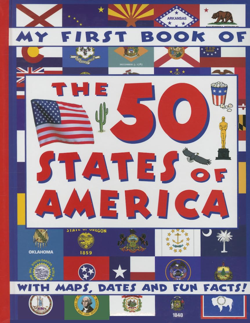 My First Book of the 50 States of America: With Maps, Dates And Fun ...