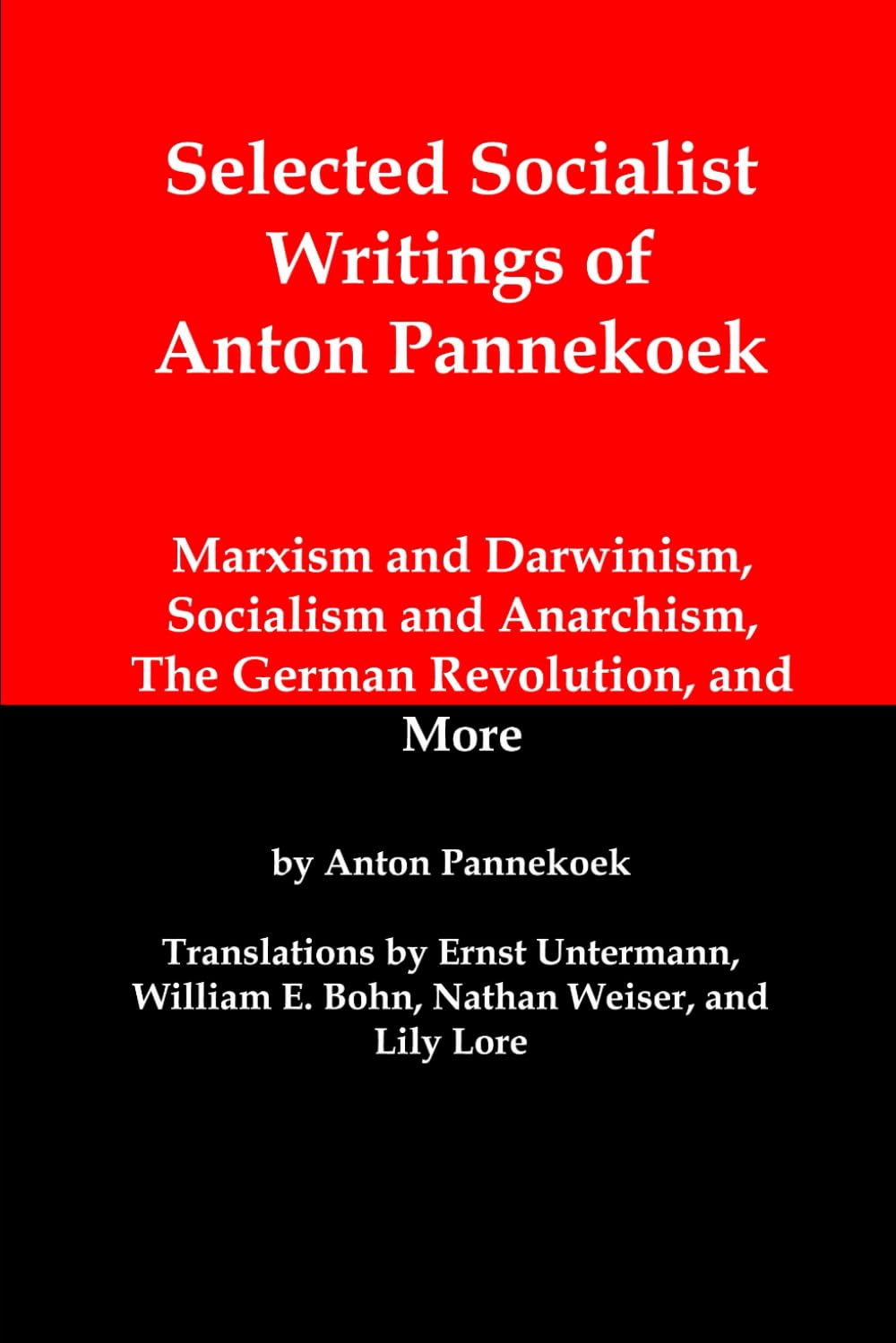 Selected Socialist Writings of Anton Pannekoek: Marxism and Darwinism ...