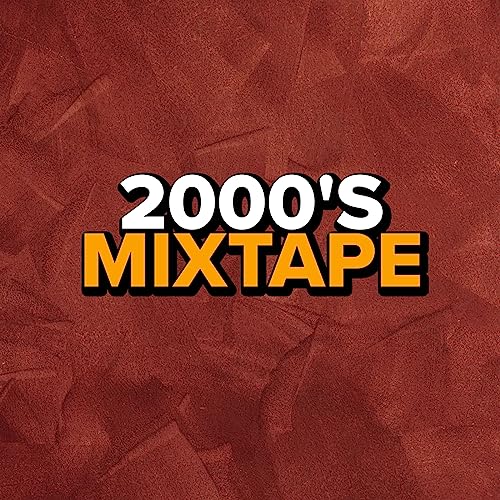 Play 2000's Mixtape by VARIOUS ARTISTS on Amazon Music