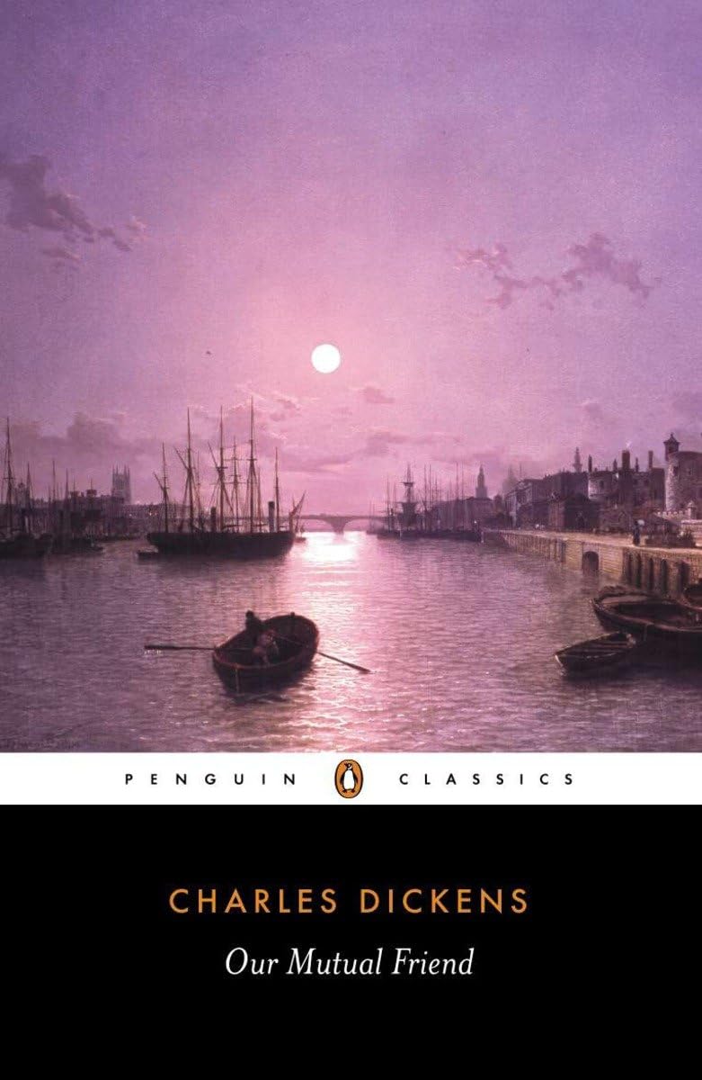 Our Mutual Friend (Penguin Classics): Dickens, Charles, Poole, Adrian ...